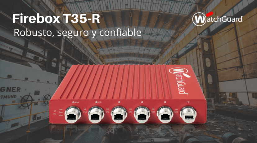 Firebox T35-R - Seguridad para entornos extremos